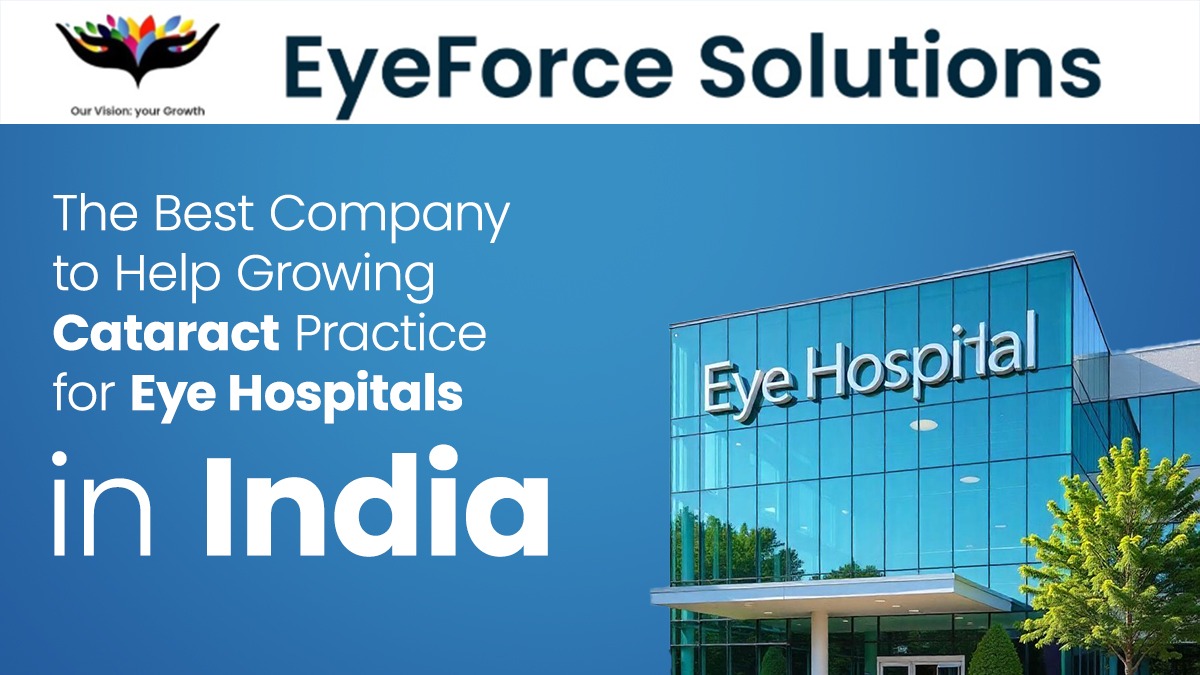 Help Growing Cataract Practice for Eye Hospitals in India